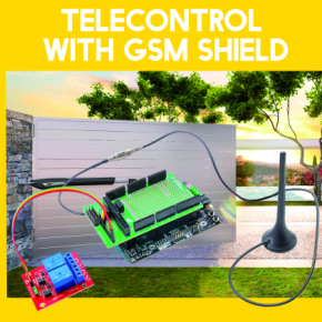 Control everything remotely with the GSM shield - Open-Electronics